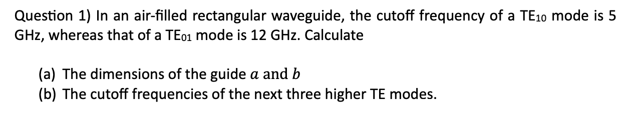 Solved Question 1) In an air-filled rectangular waveguide, | Chegg.com