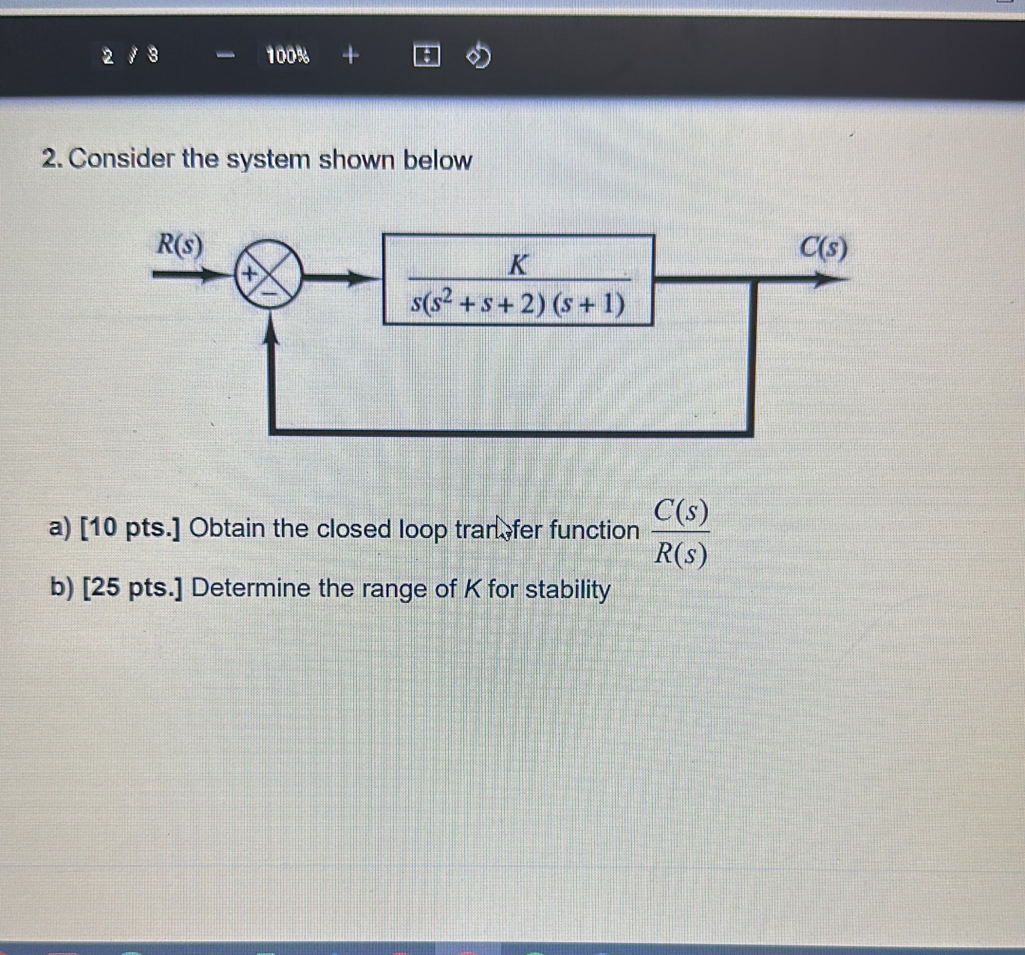 Solved 2. Consider the system shown below a) [10 pts.] | Chegg.com