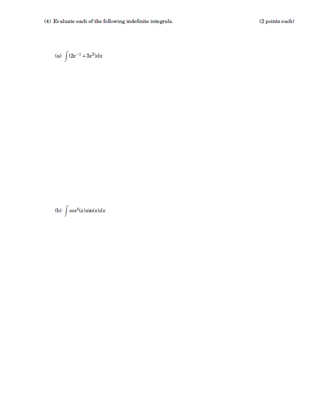 Solved (4) Evaluate each of the following indefinite | Chegg.com