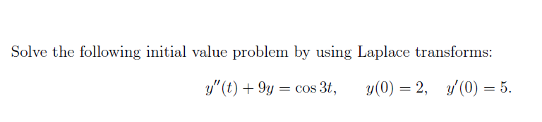 Solved Solve í he following İmi ial valu, problem by ILiling | Chegg.com