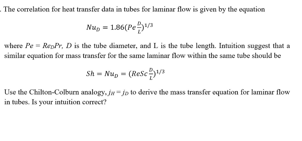 Solved The correlation for heat transfer data in tubes for | Chegg.com