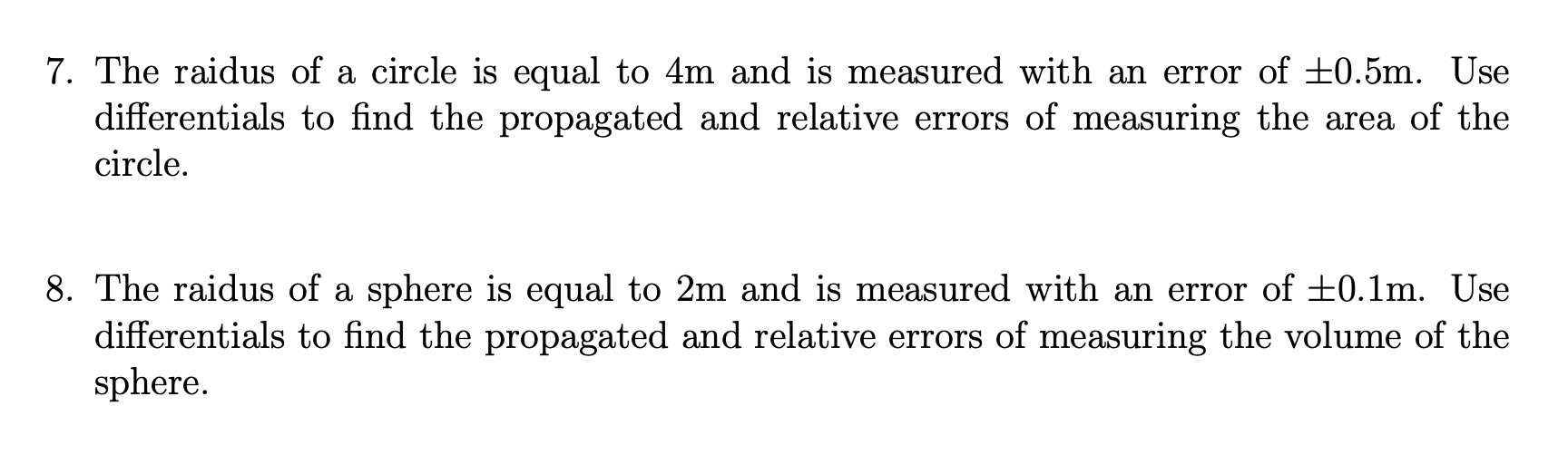Solved 7. The raidus of a circle is equal to 4m and is | Chegg.com