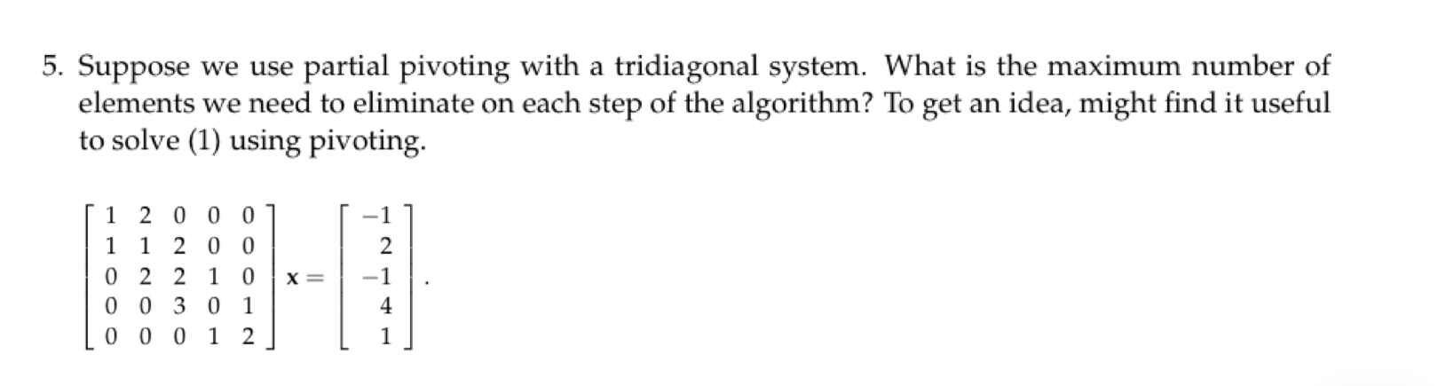 Solved Suppose we use partial pivoting with a tridiagonal | Chegg.com