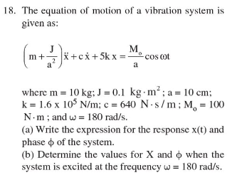 Solved 18. The equation of motion of a vibration system is | Chegg.com