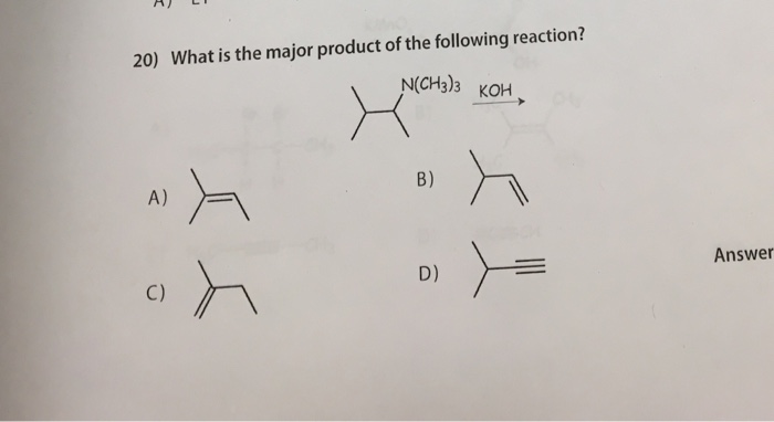 Solved 20) What is the major product of the following | Chegg.com