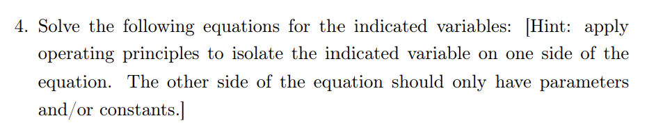 Solved 4. Solve the following equations for the indicated | Chegg.com