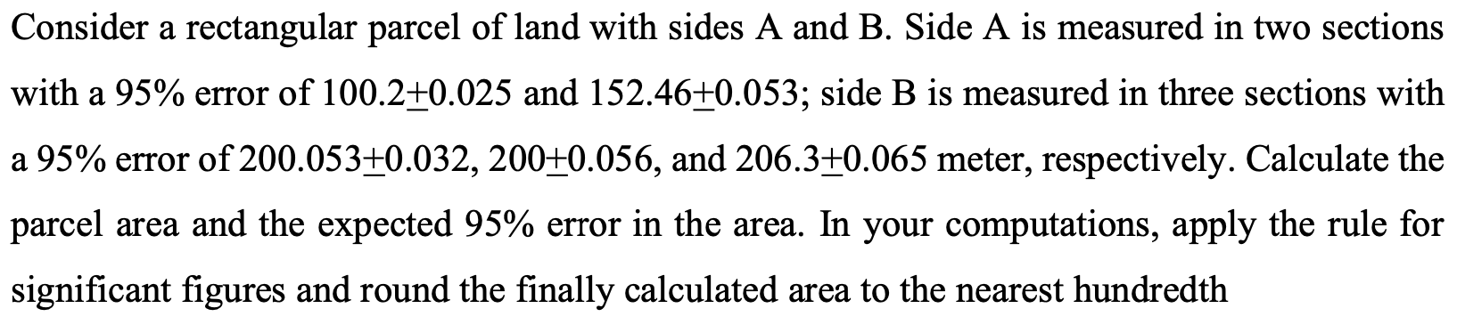 Solved Consider a rectangular parcel of land with sides A | Chegg.com