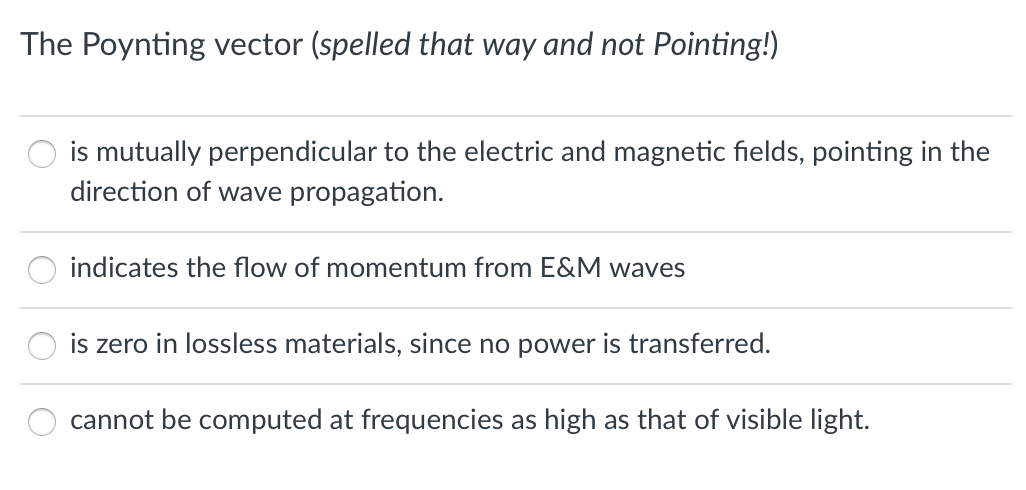 Solved The Poynting vector (spelled that way and not | Chegg.com