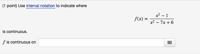 Solved (1 point) Use interval notation to indicate where * | Chegg.com