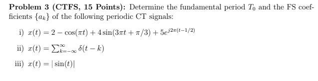Solved Problem 3 (CTFS, 15 Points): Determine the | Chegg.com