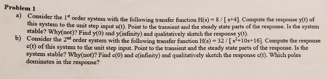 Solved Problem 1 a) Consider the 1" order system with the | Chegg.com