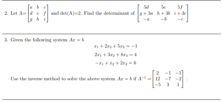 Solved [a b c] 5d 5e 5f 2. Let A= d e f and det(A)=2. Find | Chegg.com