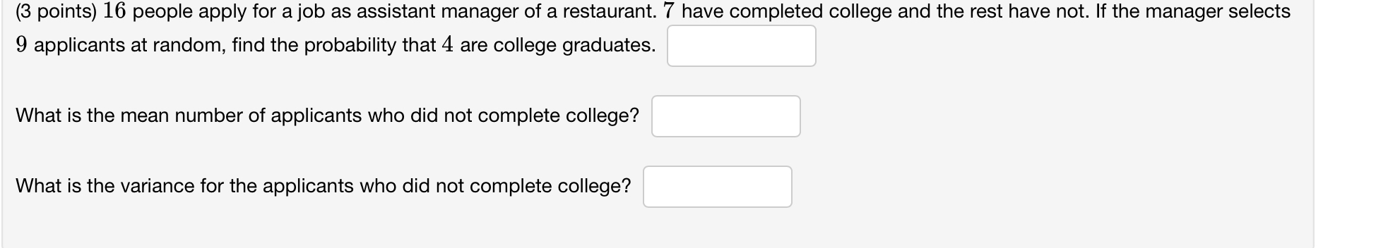 Solved ( 3 points) 16 people apply for a job as assistant | Chegg.com