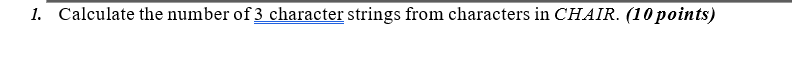 Solved 1. Calculate the number of 3 character strings from | Chegg.com