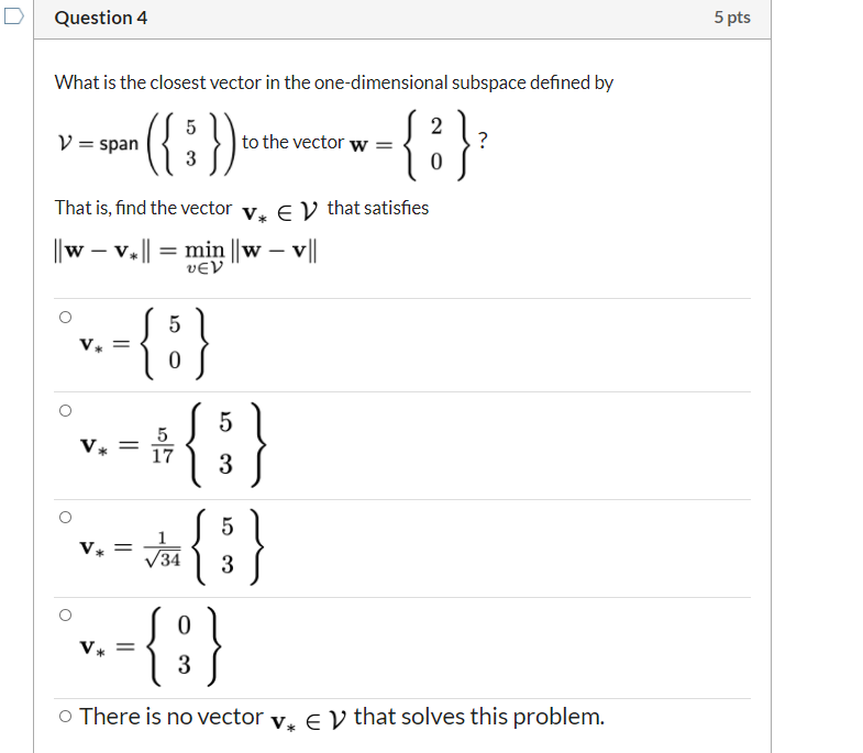 Solved Question 4 5 pts What is the closest vector in the | Chegg.com