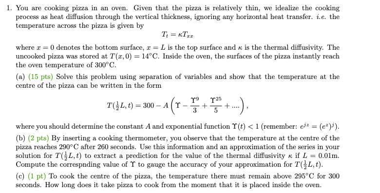 Solved You are cooking pizza in an oven. Given that the | Chegg.com