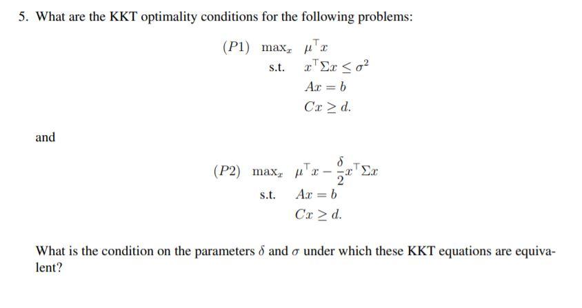 Solved 5. What are the KKT optimality conditions for the | Chegg.com