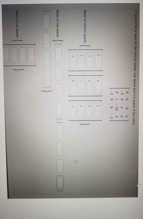 Solved 1 Point Find A Basis For The Column Space Row