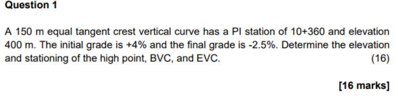 Solved A 150 m equal tangent crest vertical curve has a PI | Chegg.com