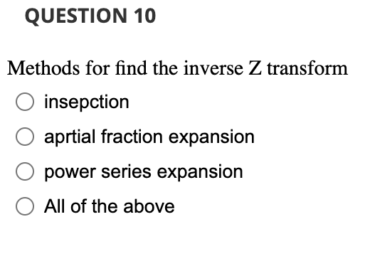 Solved Methods for find the inverse Z transform insepction | Chegg.com