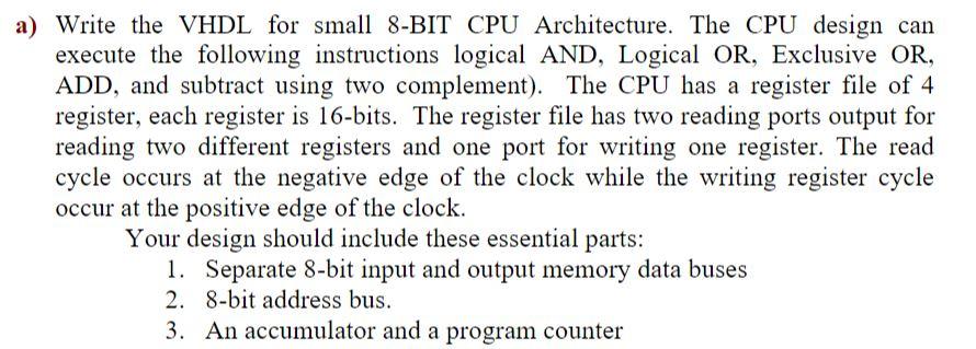Solved a) Write the VHDL for small 8-BIT CPU Architecture. | Chegg.com