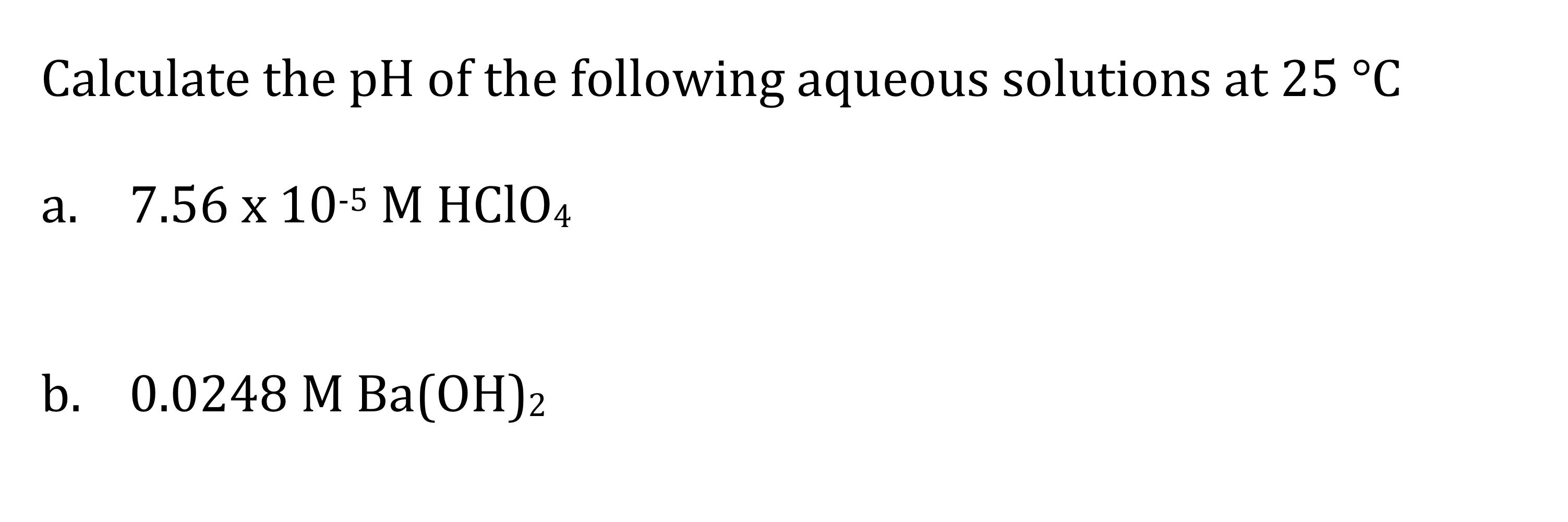 Solved Calculate the pH of the following aqueous solutions | Chegg.com