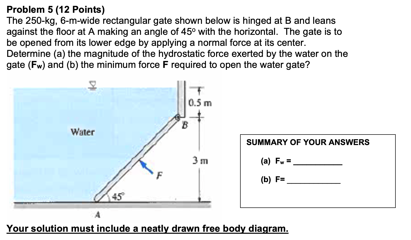Solved Problem 5 (12 Points) The 250-kg, 6-m-wide | Chegg.com
