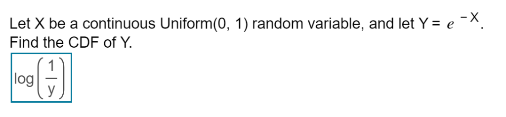 Solved Let X be a continuous Uniform(0, 1) random variable, | Chegg.com