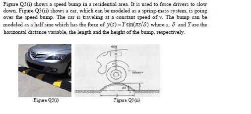 Solved Figure Q31) shows a speed bump in a residential area. | Chegg.com