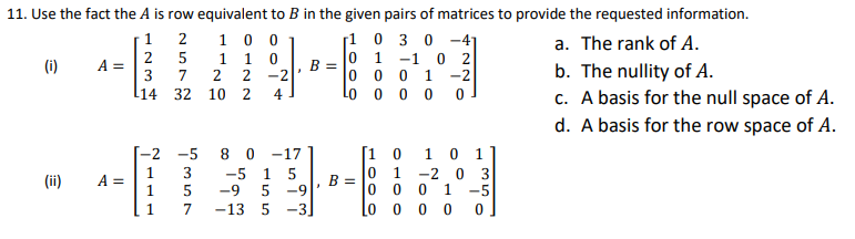 Solved 4 11. Use the fact the A is row equivalent to B in | Chegg.com