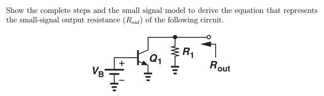 Solved Show the complete steps and the small signal model to | Chegg.com
