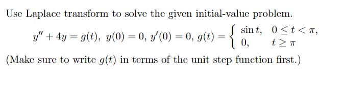 Solved Use Laplace transform to solve the given | Chegg.com