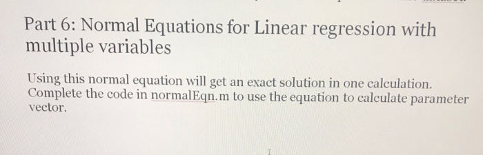 Part 6: Normal Equations for Linear regression with | Chegg.com