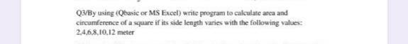 Solved Q3/By using (Qbasic or MS Excel) write program to | Chegg.com