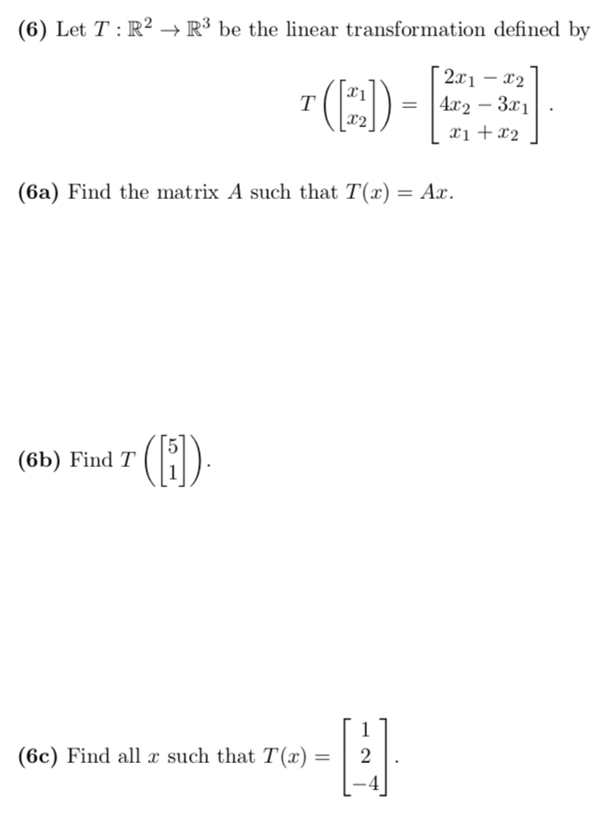 Solved (6) Let T : R2 + R3 be the linear transformation | Chegg.com