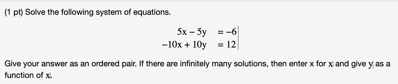 Solved (1 pt) Solve the following system of equations. | Chegg.com Solved (1 pt) Solve the following system of equations. | Chegg.com