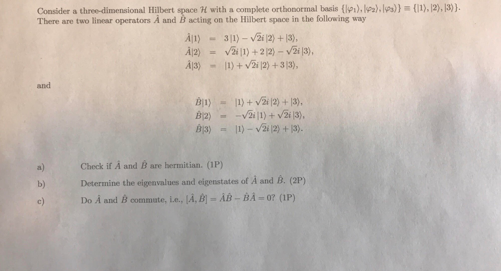 Solved Quantum mechanics: Are the linear operators | Chegg.com