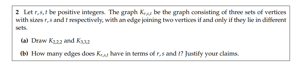 Solved 2 ﻿Let r,s,t ﻿be positive integers. The graph Kr,s,t | Chegg.com