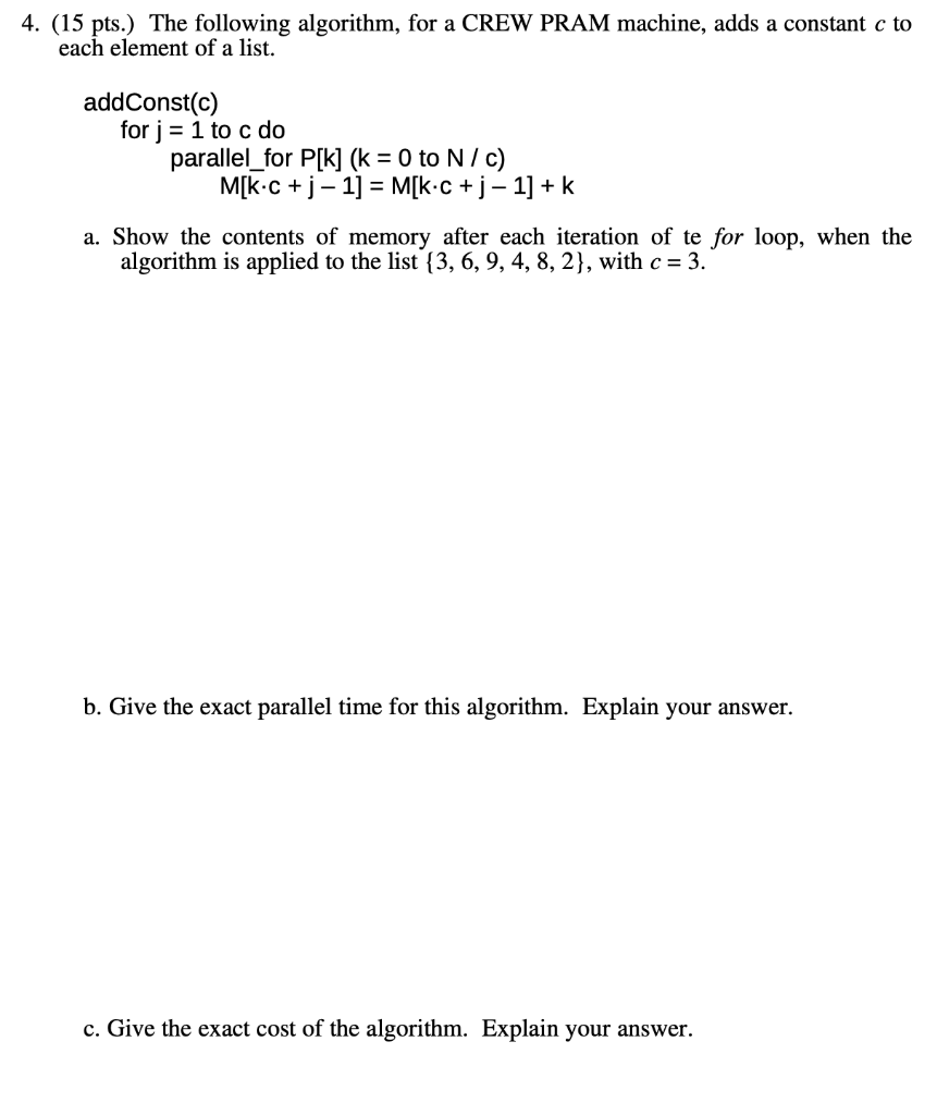 Solved 4. (15 pts.) The following algorithm, for a CREW PRAM | Chegg.com