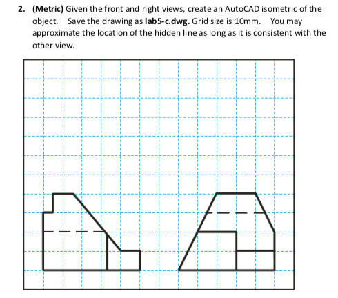 Solved Draw the isometric view. One cartesian grid equals | Chegg.com