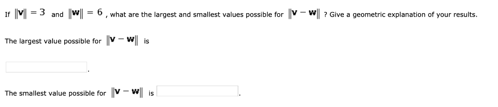 Solved ||비= 3 and = 6 W? Give a geometric explanation of | Chegg.com