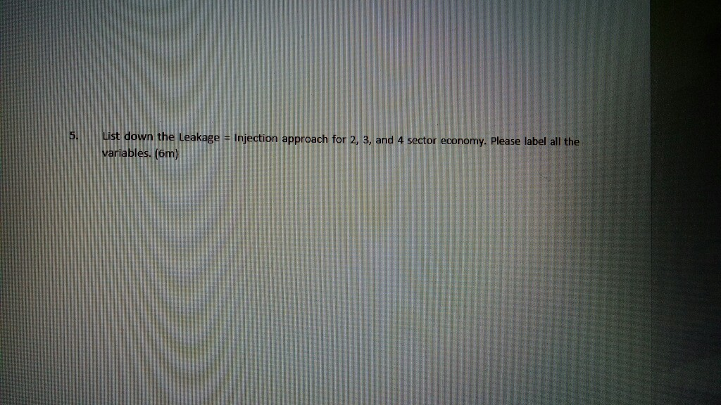 Solved List down the Leakage = Injection approach for 2, 3, | Chegg.com