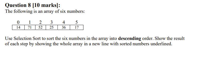 Solved Question 8 [10 marks]: The following is an array of | Chegg.com