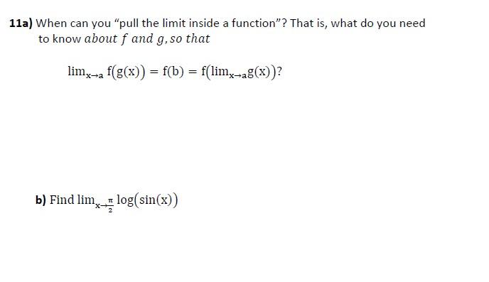Solved 1a) When can you "pull the limit inside a function"? | Chegg.com