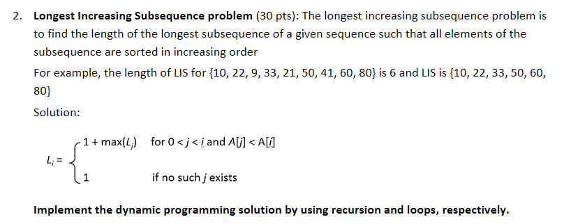 Solved 2. Longest Increasing Subsequence problem (30 pts): | Chegg.com