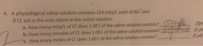 Solved 4. A physiological saline solution contains 154 mEq/L | Chegg.com