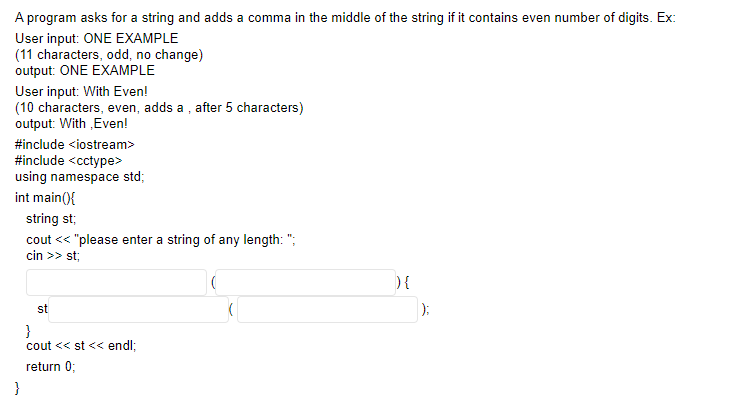 Solved A program asks for a string and adds a comma in the | Chegg.com