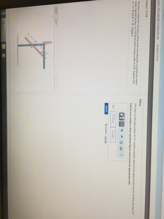 Solved The door is made from one piece, whose ends move | Chegg.com