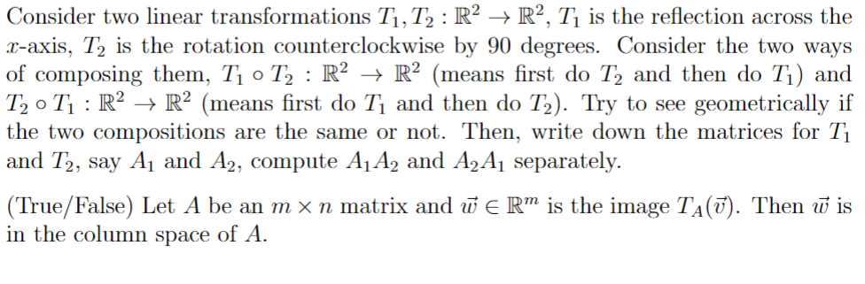 Solved Consider Two Linear Transformations T1 T2 R2→r2 T1 Is