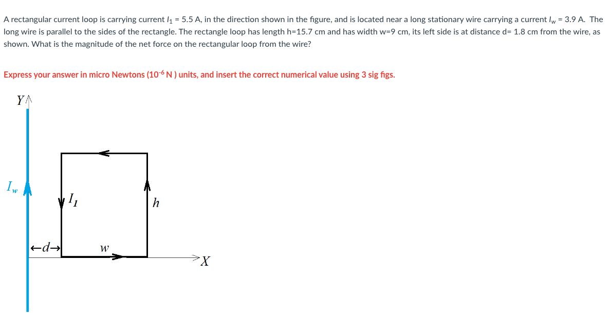 Solved A rectangular current loop is carrying current I1=5.5 | Chegg.com